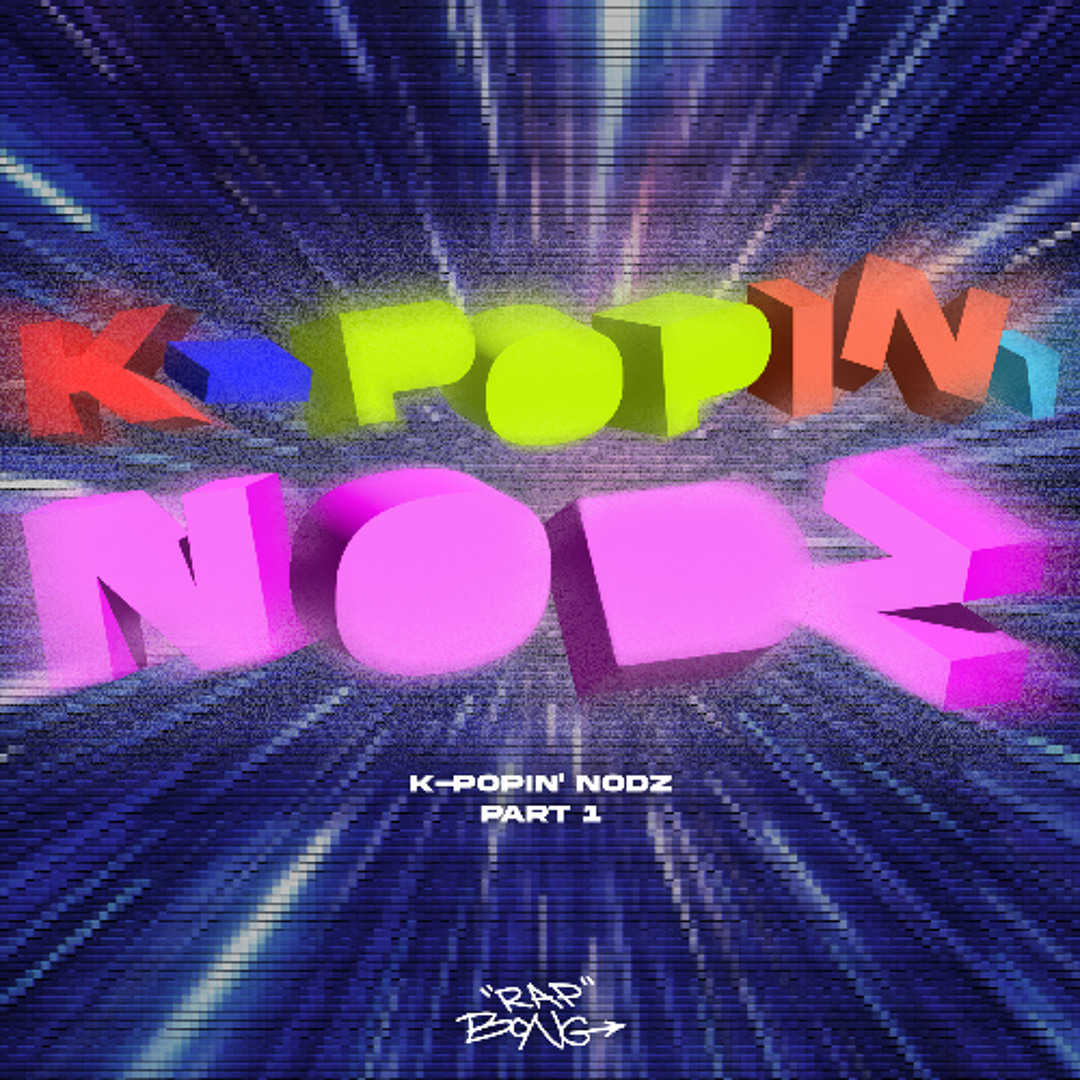 Stream K-POPIN' NODZ - Part 1. by rapbong | Listen online for free on ...