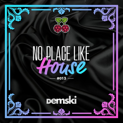 Stream No Place Like House #013 with Demski by noplacelikehouse ...
