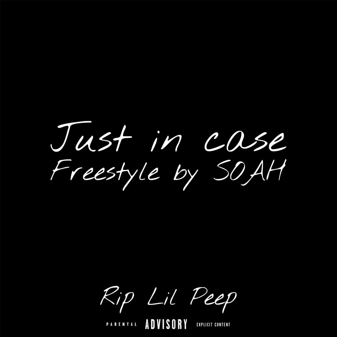 Stream lil peep- Just in case ( SOAH freestyle) by SOAH | Listen online ...