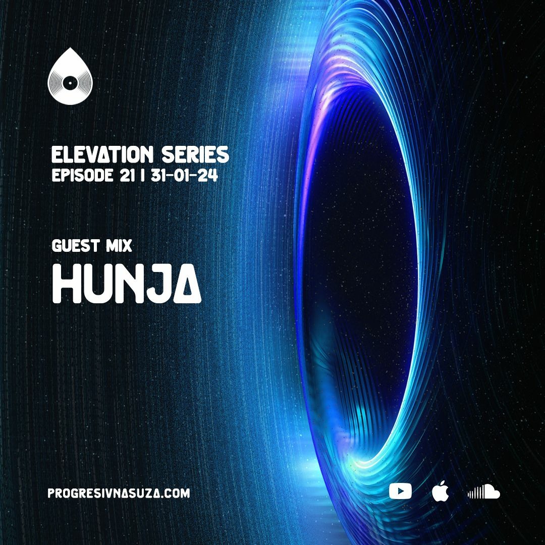 Stream 21 I Elevation Series with Hunja by Progresivna Suza | Listen ...