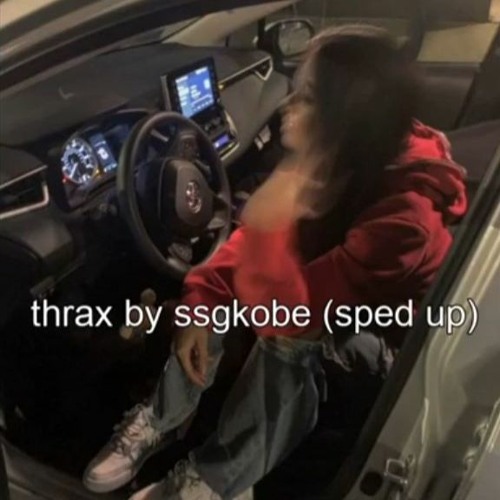 Stream thrax by ssgkobe (sped up) by sponge music | Listen online for ...