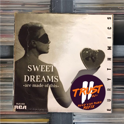 Stream Eurythmics - Sweet Dreams (RUUD VAN RIJEN Refix) **FILTERED DUE ...