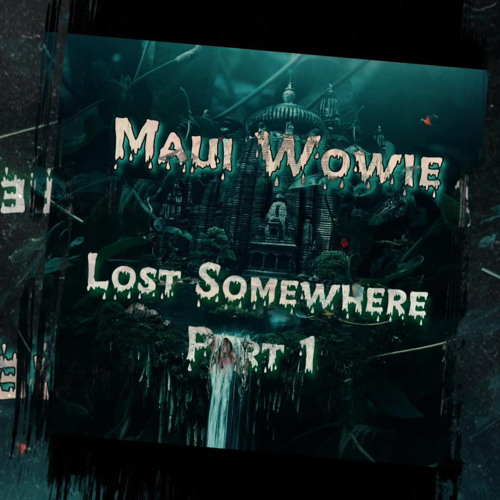 Stream Maui Wowie | Listen to Lost Somewhere - Part 1 playlist online for free on SoundCloud