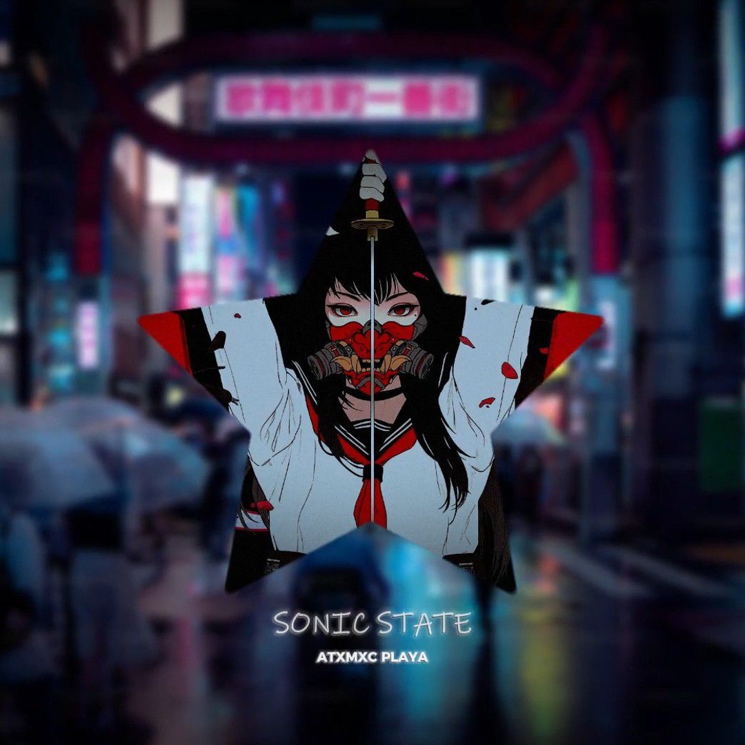 Stream ATXMXC-PLAYA - SONIC STATE by ATXMXC-PLAYA | Listen online for free on SoundCloud