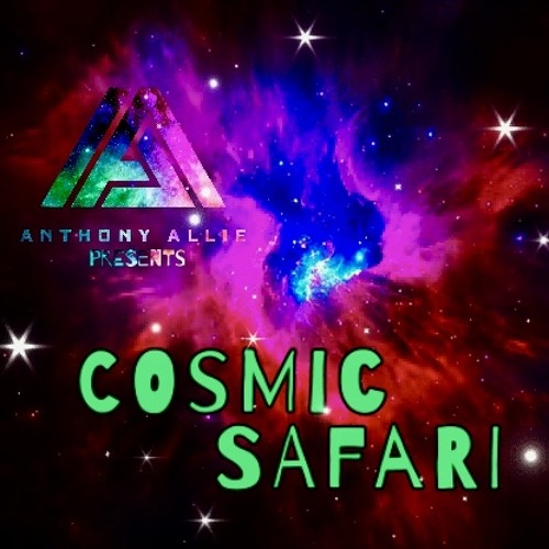 Stream Anthony Allie | Listen to COSMIC SAFARI playlist online for free ...