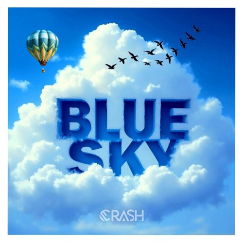 Stream Blue Sky by CRASH | Listen online for free on SoundCloud