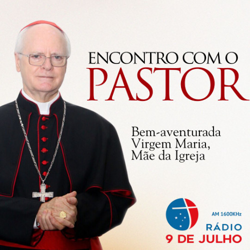 Stream Programa - ENCONTRO COM O PASTOR - Bem-aventurada Virgem Maria ...