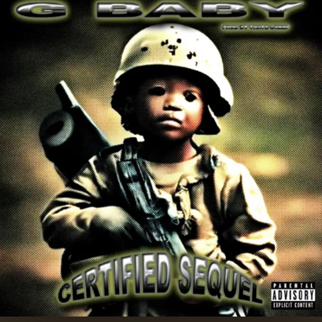 Stream G Baby - Certfied Sequel by GBaby | Listen online for free on ...
