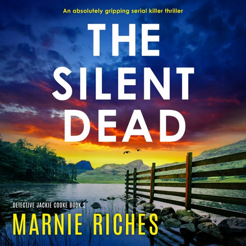 Stream The Silent Dead by Marnie Riches, narrated by Helen Duff from ...