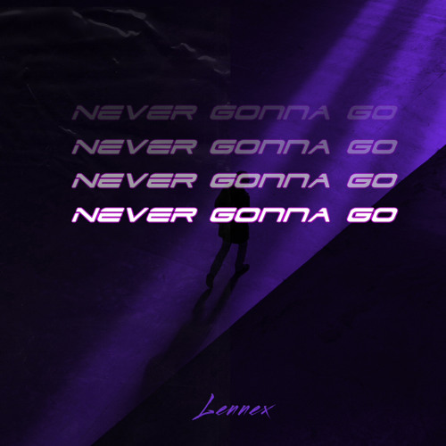 Stream Lennex - Never gonna go by Lennex | Listen online for free on ...