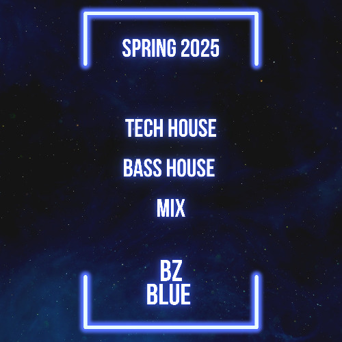 Stream Tech House l Bass House Mix - Spring 2025 by BZ Blue | Listen online for free on SoundCloud