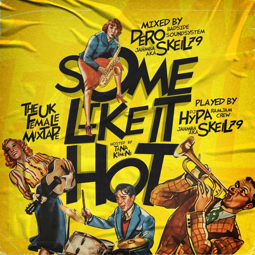 Stream SOME LIKE IT HOT - THE UK FEMALE MIXTAPE - MIXED BY DERO, JAHMBA ...