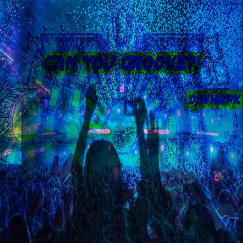 WhizPk - Can You Groove (Together) ft Sia & Lil Jon Prod. by DjWhizPk ...