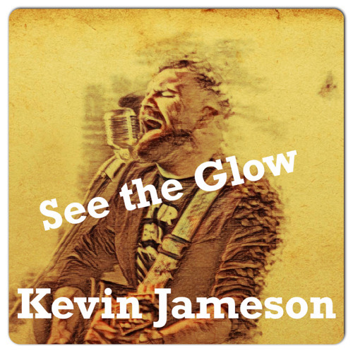 Stream See the Glow by Kevin Jameson | Listen online for free on SoundCloud