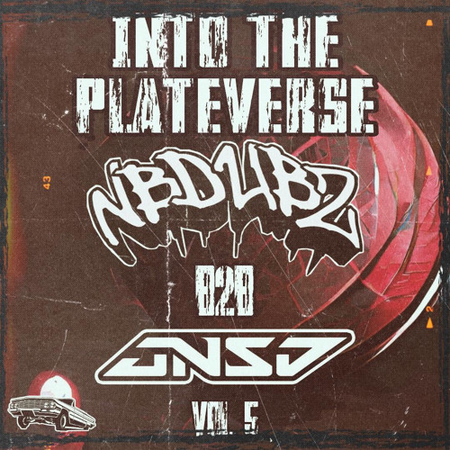 Stream INTO THE PLATEVERSE VOL. 05 FT. JNSD by NBDUBZ | Listen online ...