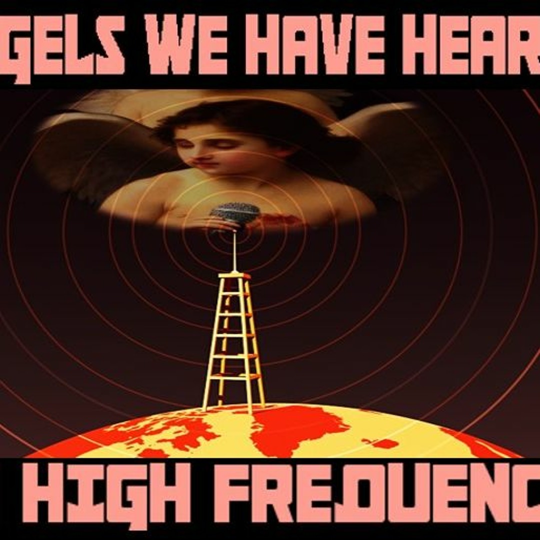 Stream Show sample for 12/14/23: ANGELS WE HAVE HEARD ON HIGH FREQUENCY ...