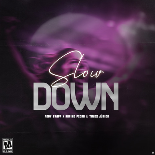 Stream Addy Trapp x Rofino Pedro & Timex Júnior - Slow Down by Rofino ...