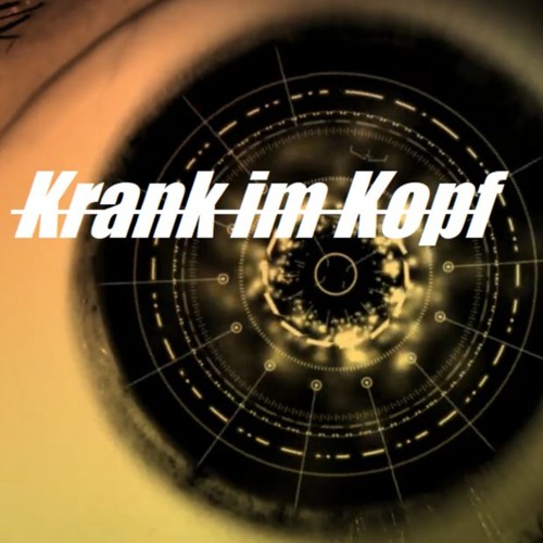 Stream Krank im Kopf (tfdrck bootleg) by TIEFDRUCK | Listen online for ...