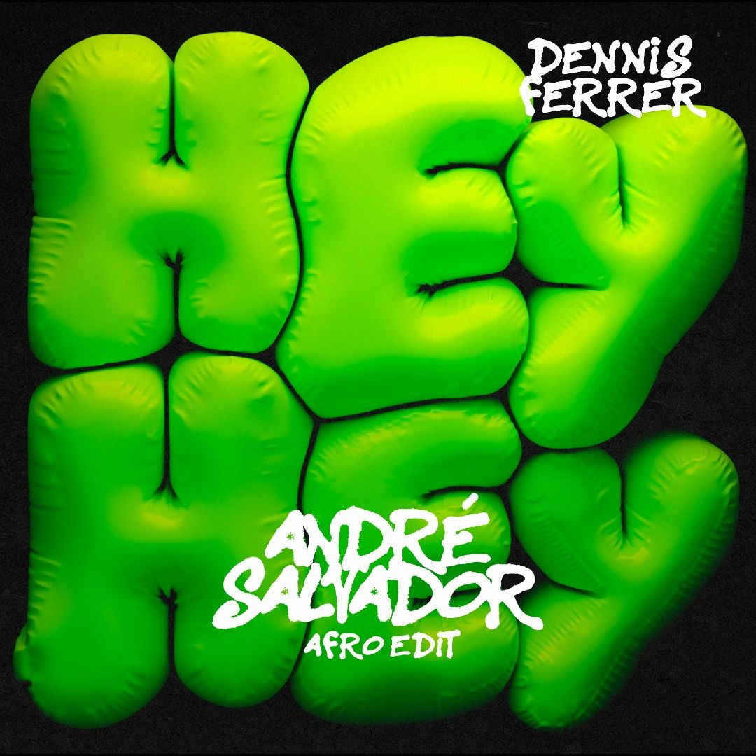 Stream Dennis Ferrer - Hey Hey! (André Salvador Afro EDIT) by André ...