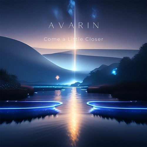 Stream Avarin - Come A Little Closer by Avarin | Listen online for free ...