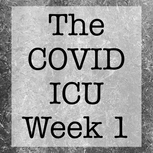 Stream episode COVID ICU Week 1 by GEMCAST podcast | Listen online for ...