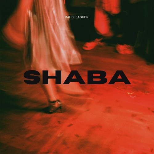 Stream Shaba by Mahdi Bagheri | Listen online for free on SoundCloud