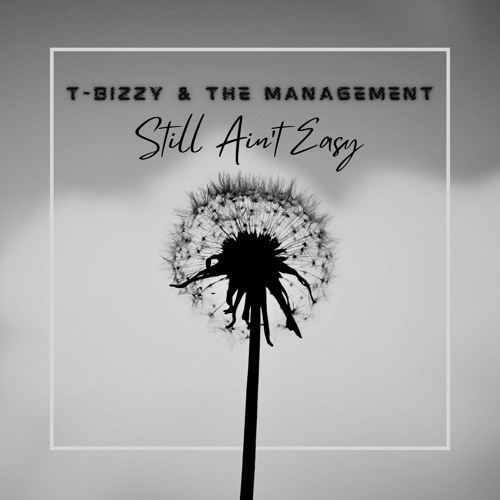 Stream Still Ain't Easy (DJ Skandalous Mix) RapVerse Records by T-Bizzy & The Management ...
