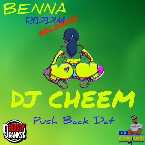 Stream Push Back Dat - DJ Cheem & Boogy Rankss by DJ BoogyRankss & DJ ...