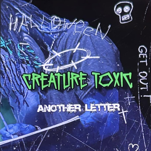 Stream Creature Toxic-Another letter by Creature Toxic | Listen online ...