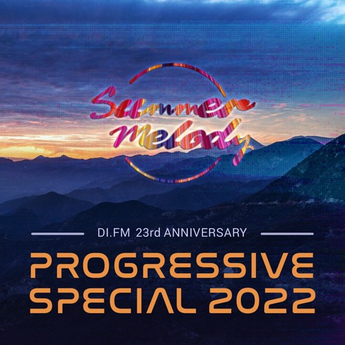 Stream Summer Melody | Listen to DI.FM 23rd Anniversary - Progressive ...