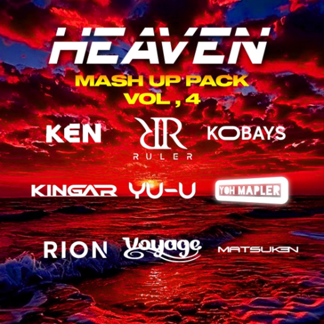 Stream HEAVEN MASH UP PACK - Vol.4 - by HEAVEN_Sunday_Octagon | Listen online for free on SoundCloud
