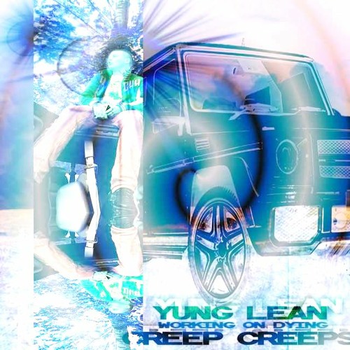 Stream yung lean - creep creeps [etai s0 cover] by drip swamy (etai s0 ...