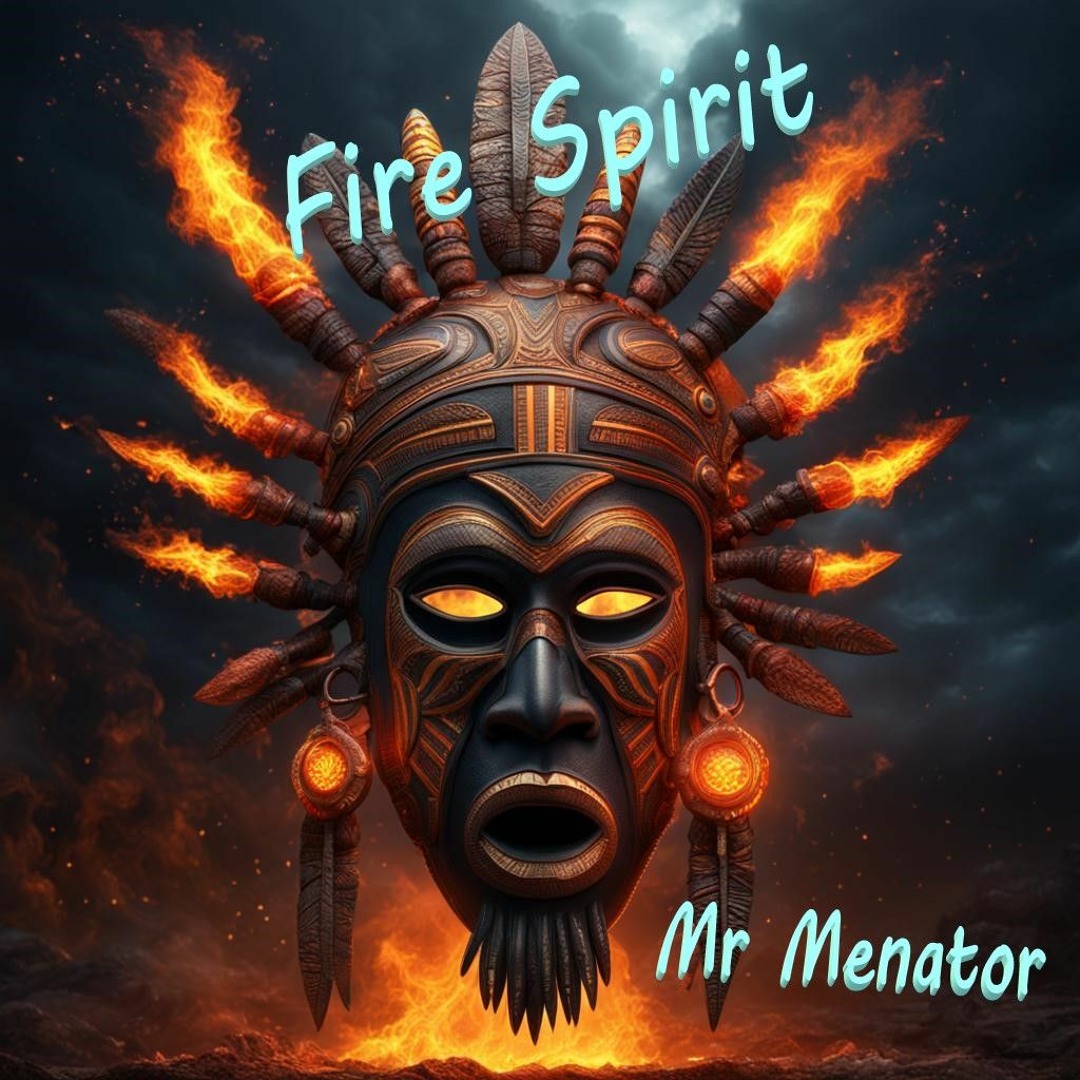 Stream Fire Spirit by Mr Menator aka Phong | Listen online for free on ...