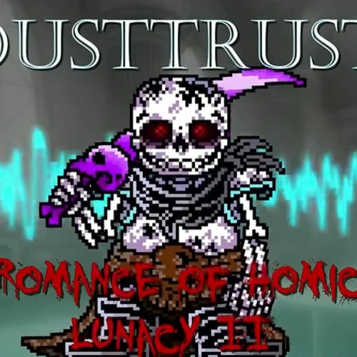 Stream The Romance Of Homicidal Lunacy II (reupload) by some dzeer reuploads | Listen online for ...