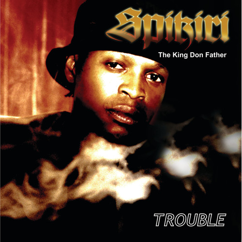Stream Spikiri | Listen to Trouble playlist online for free on SoundCloud
