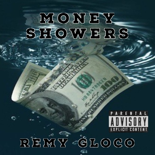 Stream Money Showers by Remy Gloco | Listen online for free on SoundCloud