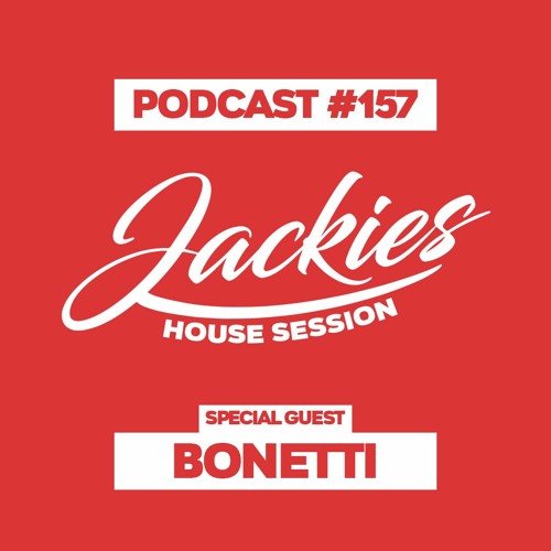 Bonetti - Jackies Music House Session 157 2023-10-19