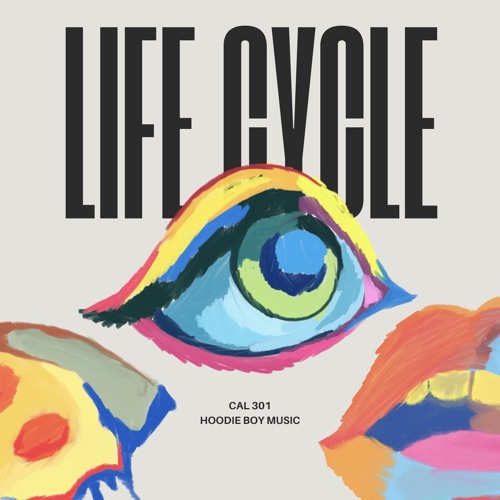 Stream LIFE CYCLE by CAL 301 | Listen online for free on SoundCloud