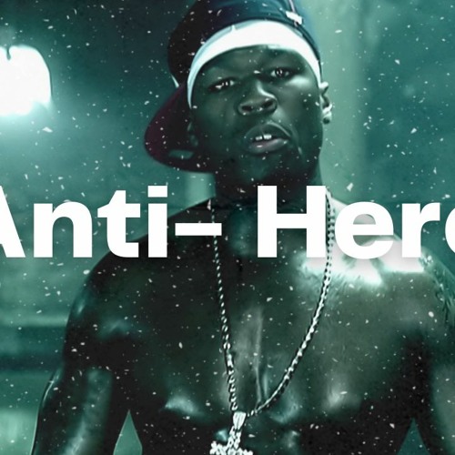 Stream "Anti Hero"- 50 Cent x Many Men type beat by Ty-Bug | Listen ...