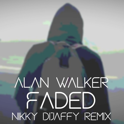 Stream Alan Walker - Faded [Nikky DiJaffy Remix] by Nikky DiJaffy ...