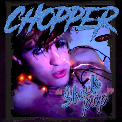 Stream Chopper | Listen to Shock Pop Vol. II playlist online for free ...