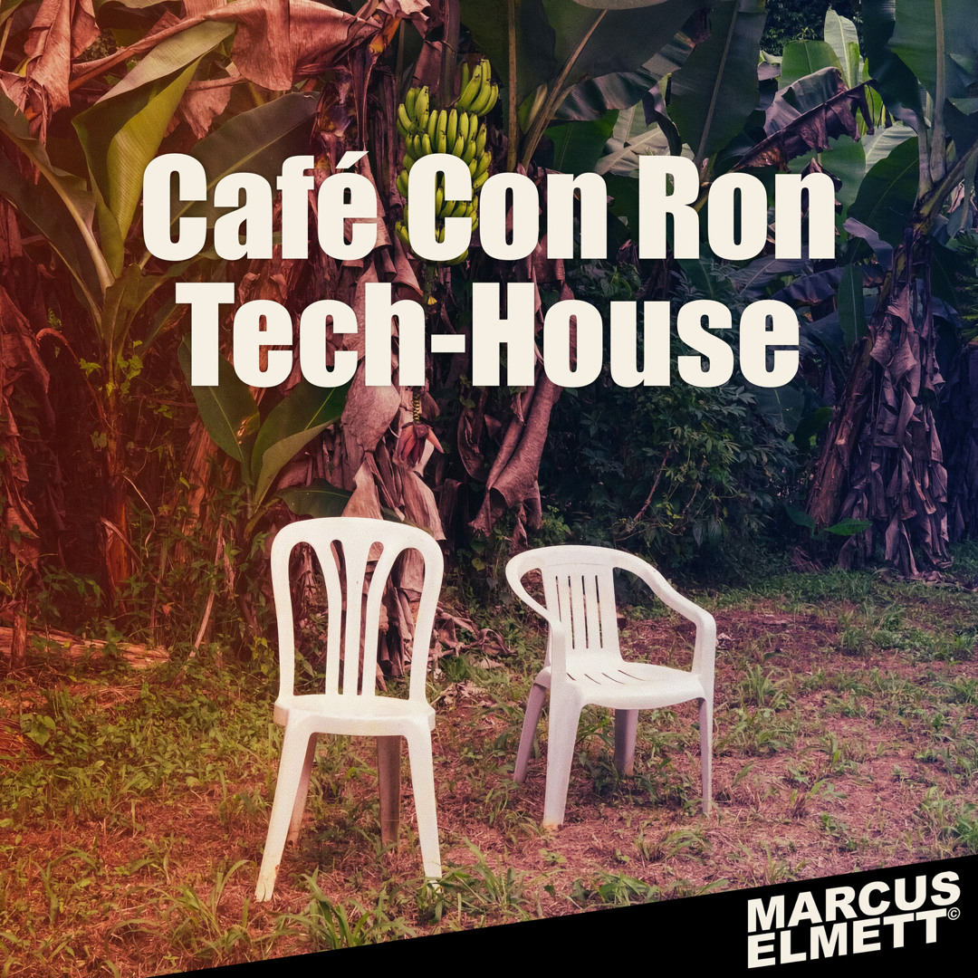 Stream Marcus Elmett | Listen to Café Con Ron - Tech-House playlist ...