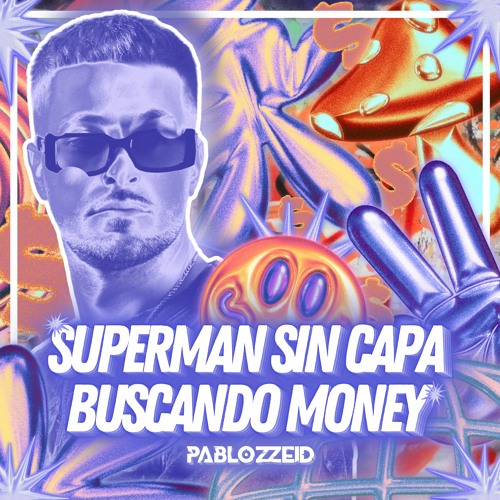 Stream Superman Sin Capa X Buscando Money (Pablo ZeiD Mashup) | El ...