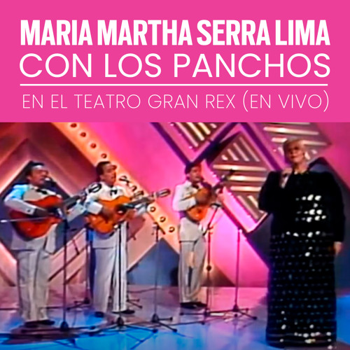 Stream María Martha Serra Lima | Listen to En El Teatro Gran Rex (En ...
