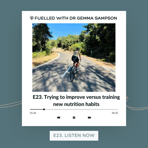 Stream episode 23. Trying to improve versus training new nutrition habits? by Dr Gemma Sampson ...