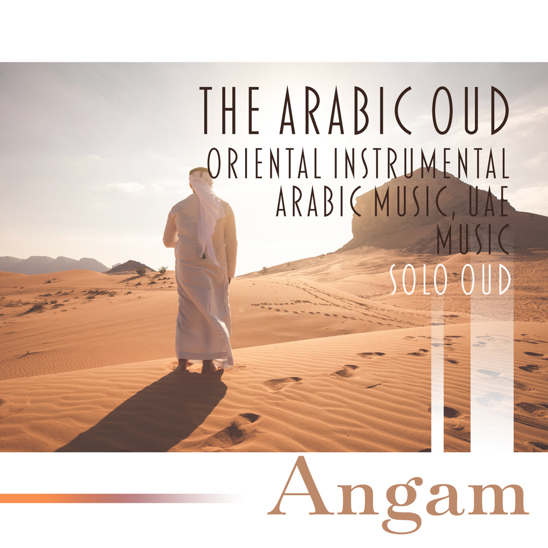 Stream Angam | Listen to The Arabic Oud – Oriental Instrumental Arabic ...