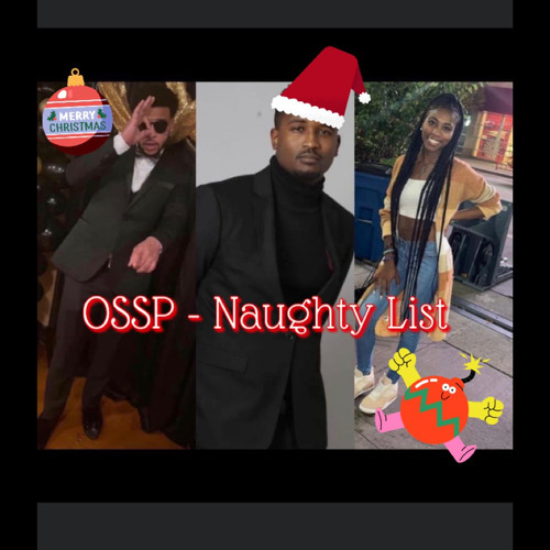 Stream OSSP - Naughty List by One Stop Shop Podcast | Listen online for free on SoundCloud