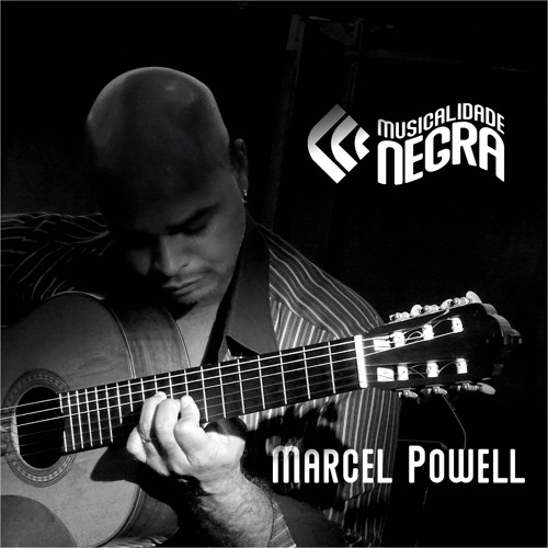 Stream Marcel Powell | Listen to Musicalidade Negra playlist online for ...