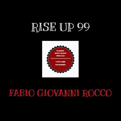 Stream RISE UP 99 - FABIO GIOVANNI ROCCO by Thomasfreider | Listen ...
