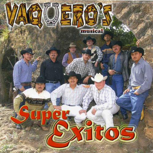 Stream Vaqueros Musical | Listen to Super Exitos playlist online for ...